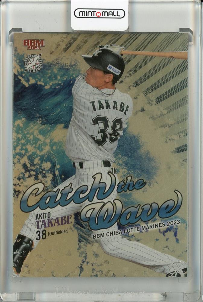 ミントモール / MINT 池袋店 / 2023 BBM 千葉ロッテマリーンズ 髙部瑛斗 Catch the Wave 金紙版 095/200
