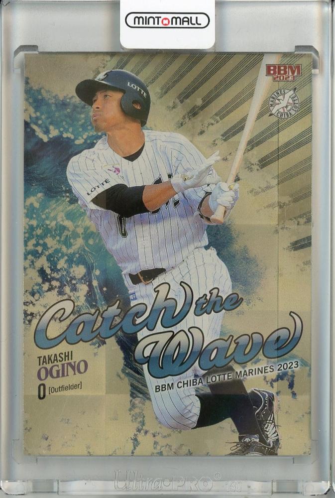 ミントモール / MINT 池袋店 / 2023 BBM 千葉ロッテマリーンズ 荻野貴司 Catch the Wave 金紙ホロPP版(1stナンバー!) 01/50