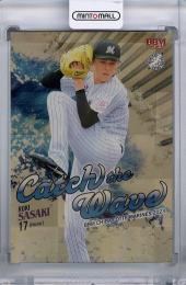 ミントモール / MINT 千葉店 / BBM 千葉ロッテマリーンズ 2023 佐々木朗希 Catch the Wave 金紙ホロPP版 10/50