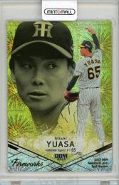 ミントモール / MINT 札幌店 / 2023 BBM 2nd バージョン 湯浅京己 Fireworks 金箔パラレル 300枚限定 /154